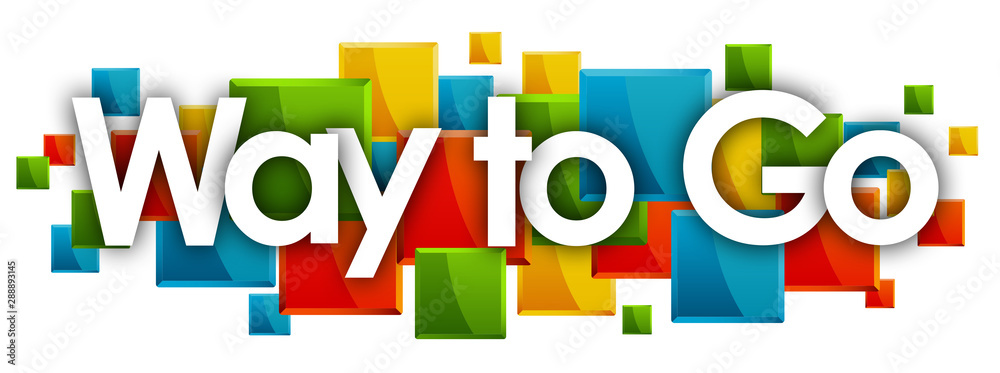 Way to Go word in colored rectangles background Stock Illustration ...