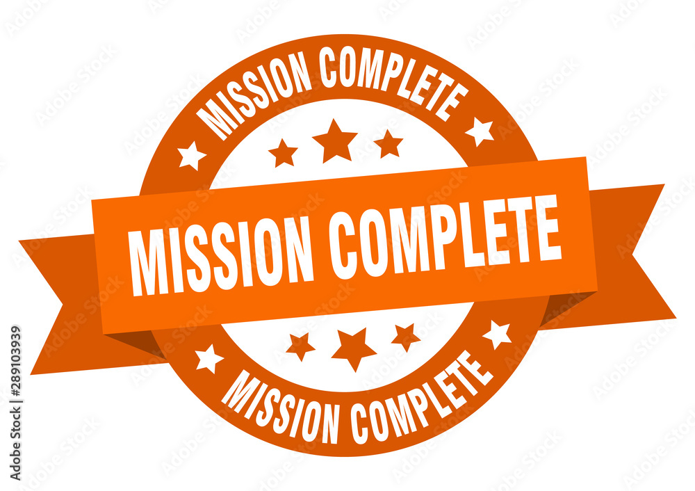 mission complete ribbon. mission complete round orange sign. mission ...
