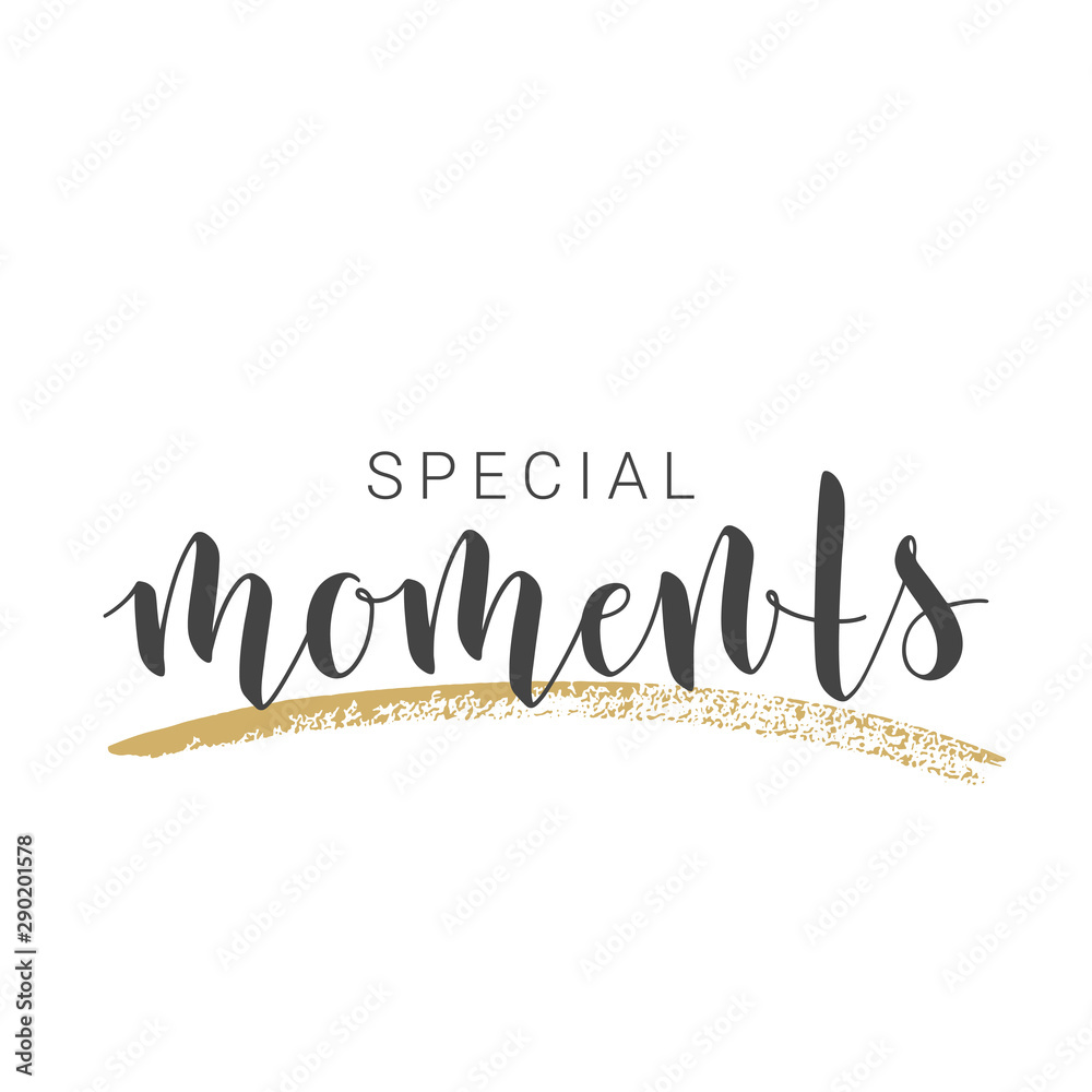 Vector Illustration. Handwritten Lettering of Special Moments ...