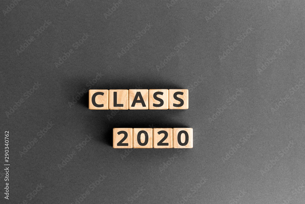 Class 2020- word from wooden blocks with letters, Class of 2020 concept ...