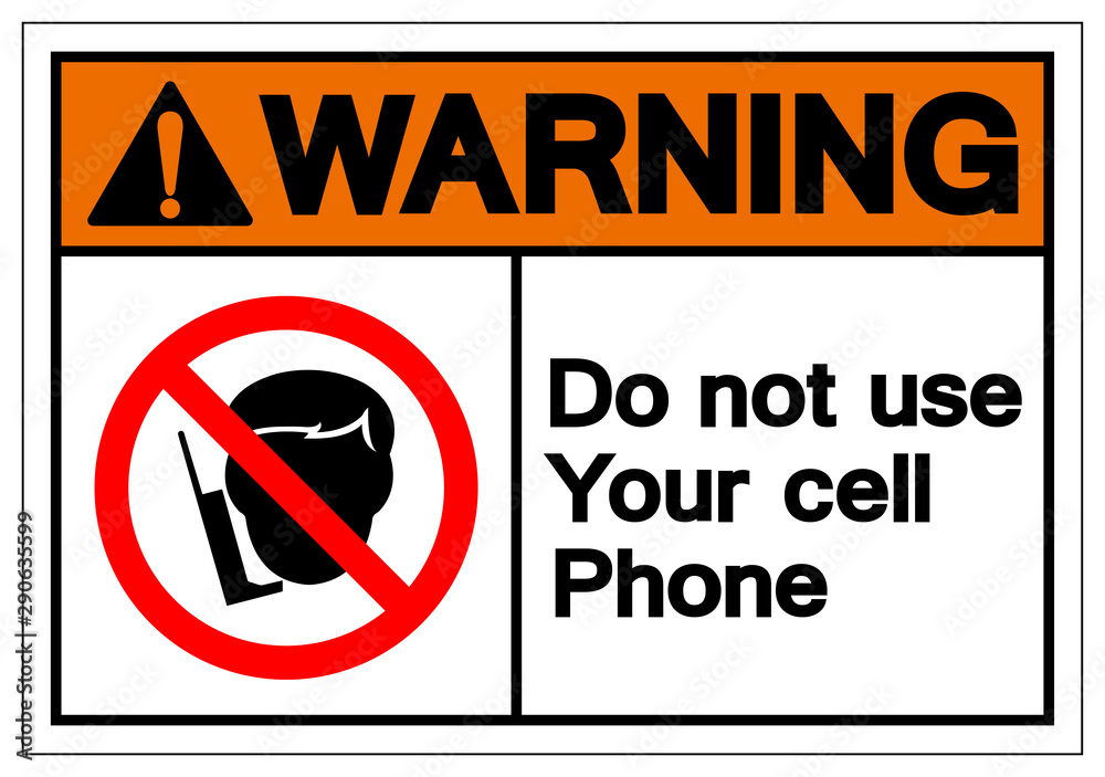 Warning Do Not Use Your Cell Phone Symbol Sign, Vector Illustration ...