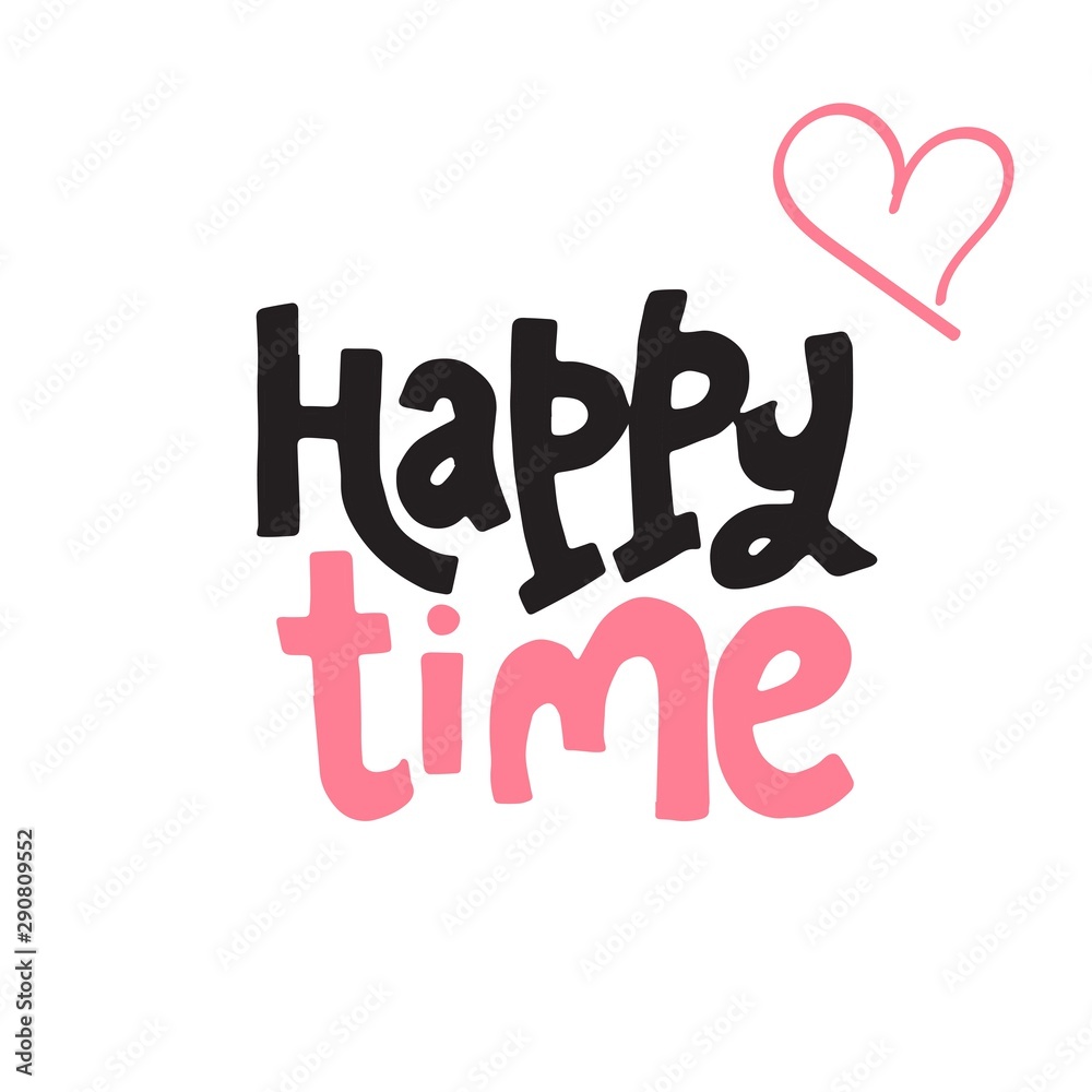 Happy time calligraphy vector lettering for card. Hand drawn text ...