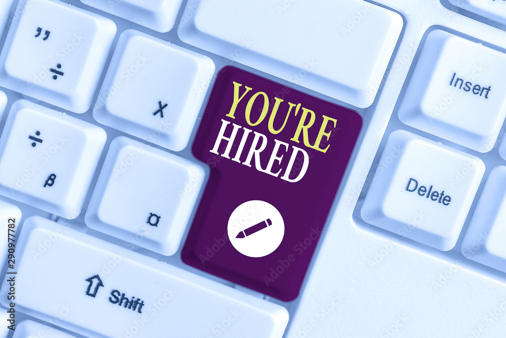 Handwriting text writing You Re Hired. Conceptual photo New Job ...