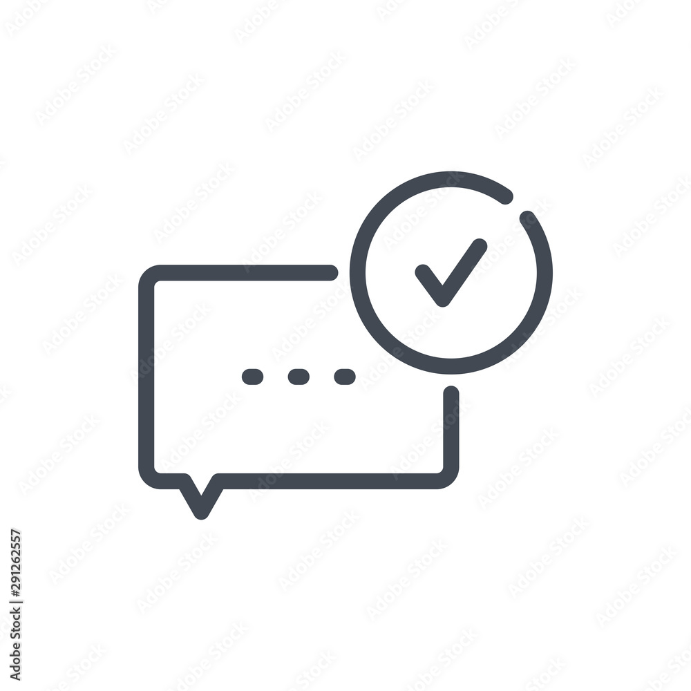 Chat box with check mark notification line icon. Message delivered ...
