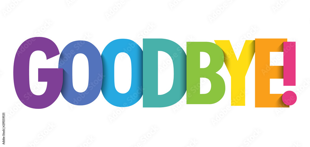 GOODBYE! colorful vector typography banner Stock Vector | Adobe Stock