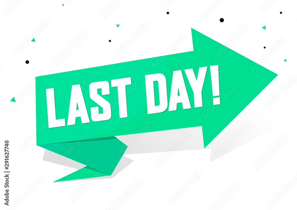 Last Day tag, sale banner design template, vector illustration Stock ...