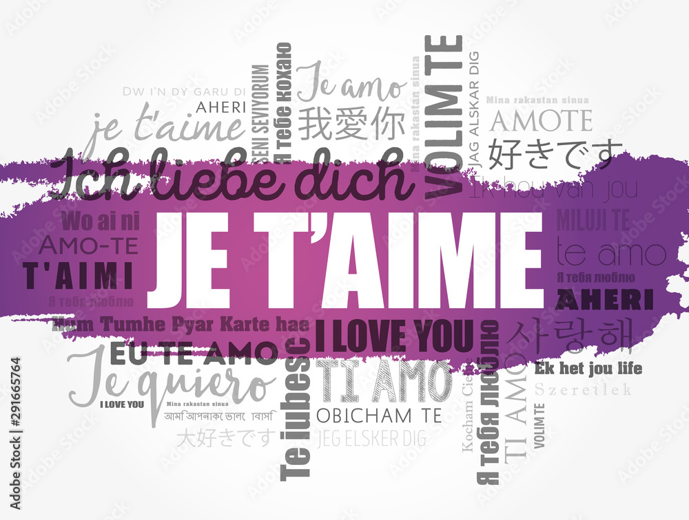 Je t’aime (I Love You in French) in different languages of the world ...