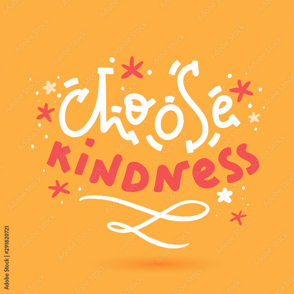 Choose kindness t-shirt design, poster for wall. Sticker for social ...