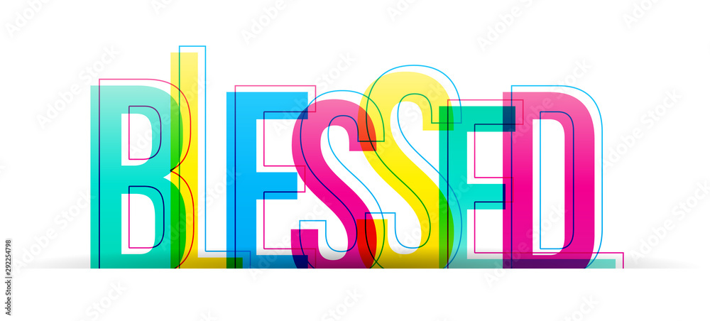 The word Blessed. Colorful vector letters isolated on a white ...