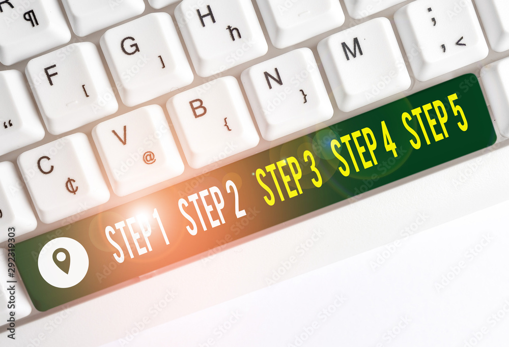 Text sign showing Step 1, 2, 3, 4 and 5. Business photo text Steps ...