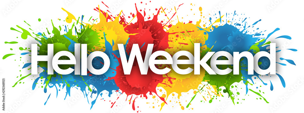 Hello weekend in splash’s background Stock Illustration | Adobe Stock