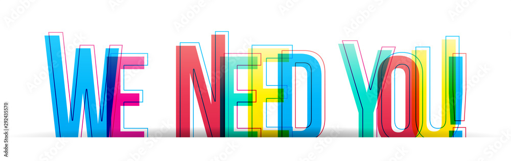 Colorful letters 'WE NEED YOU'. Announcement. Vector illustration Stock ...
