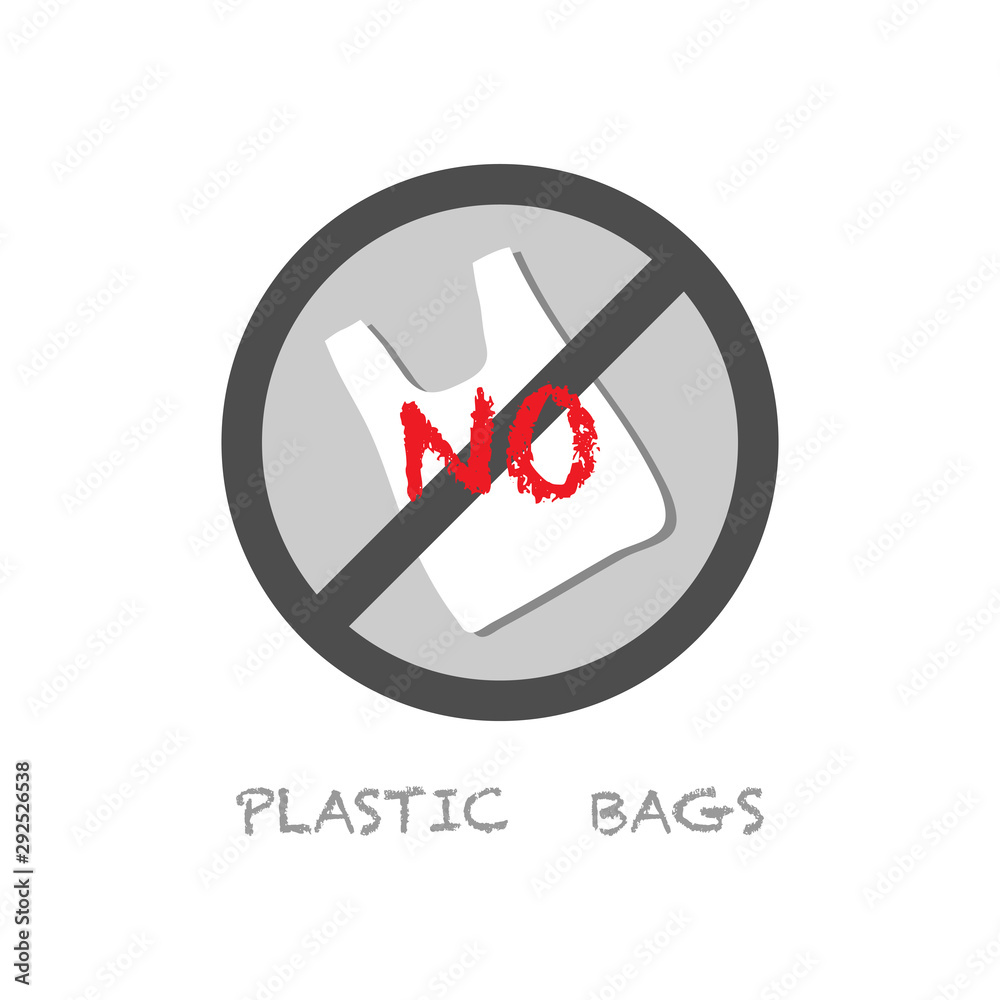 No plastic bags forbidden sign of campaign, reduce global warming ...