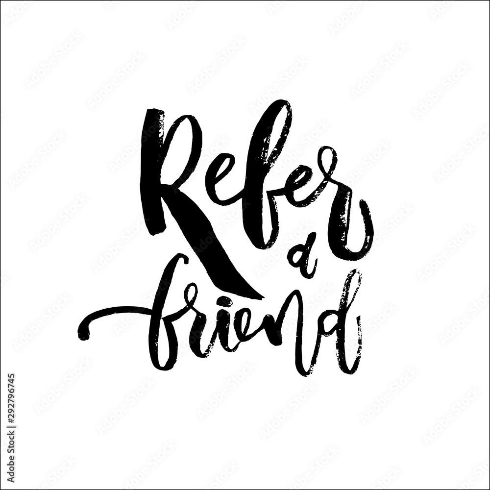 Refer a friend vector lettering. Referral marketing phrase isolated on ...