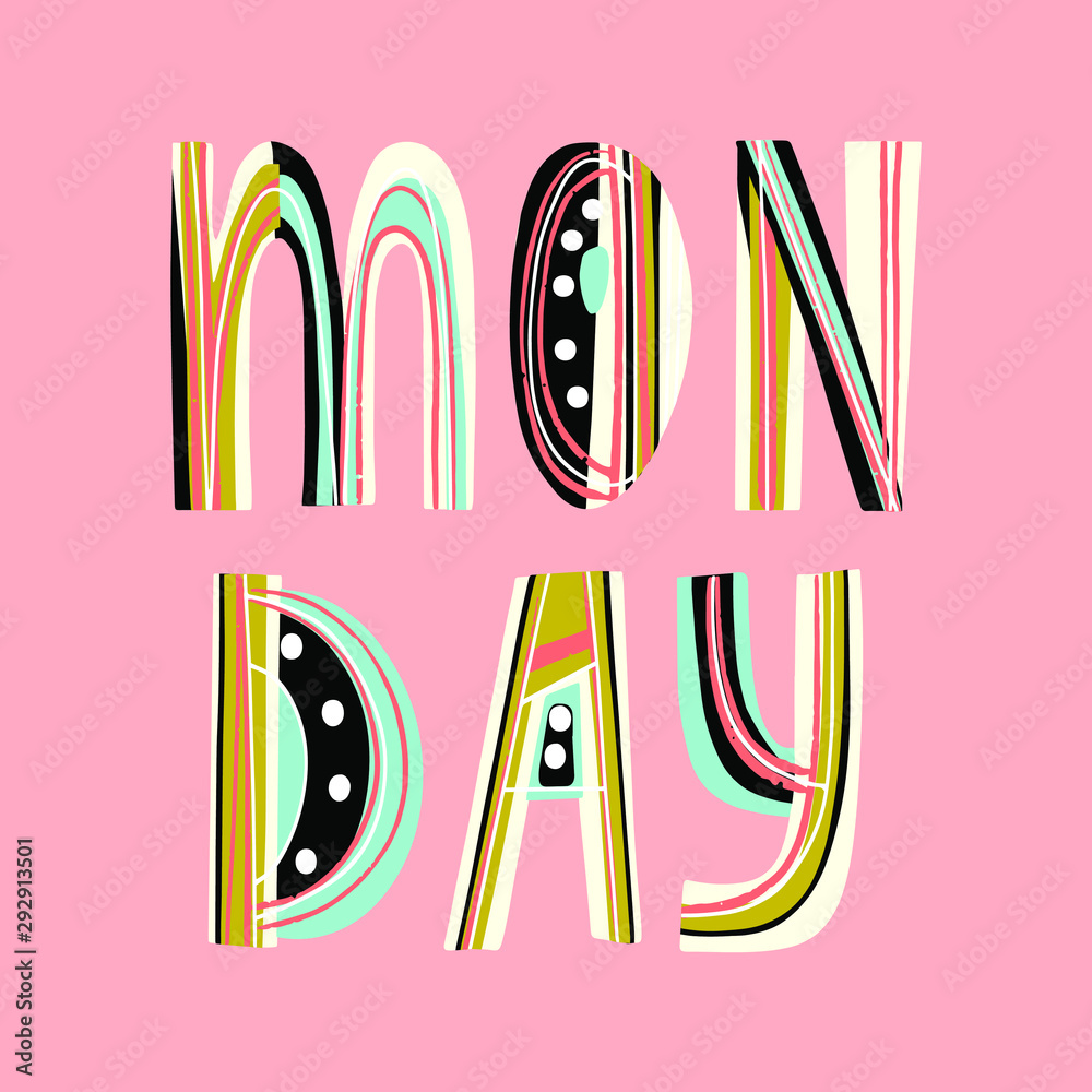 Monday - inspirational lettering design for posters, flyers, t-shirts ...