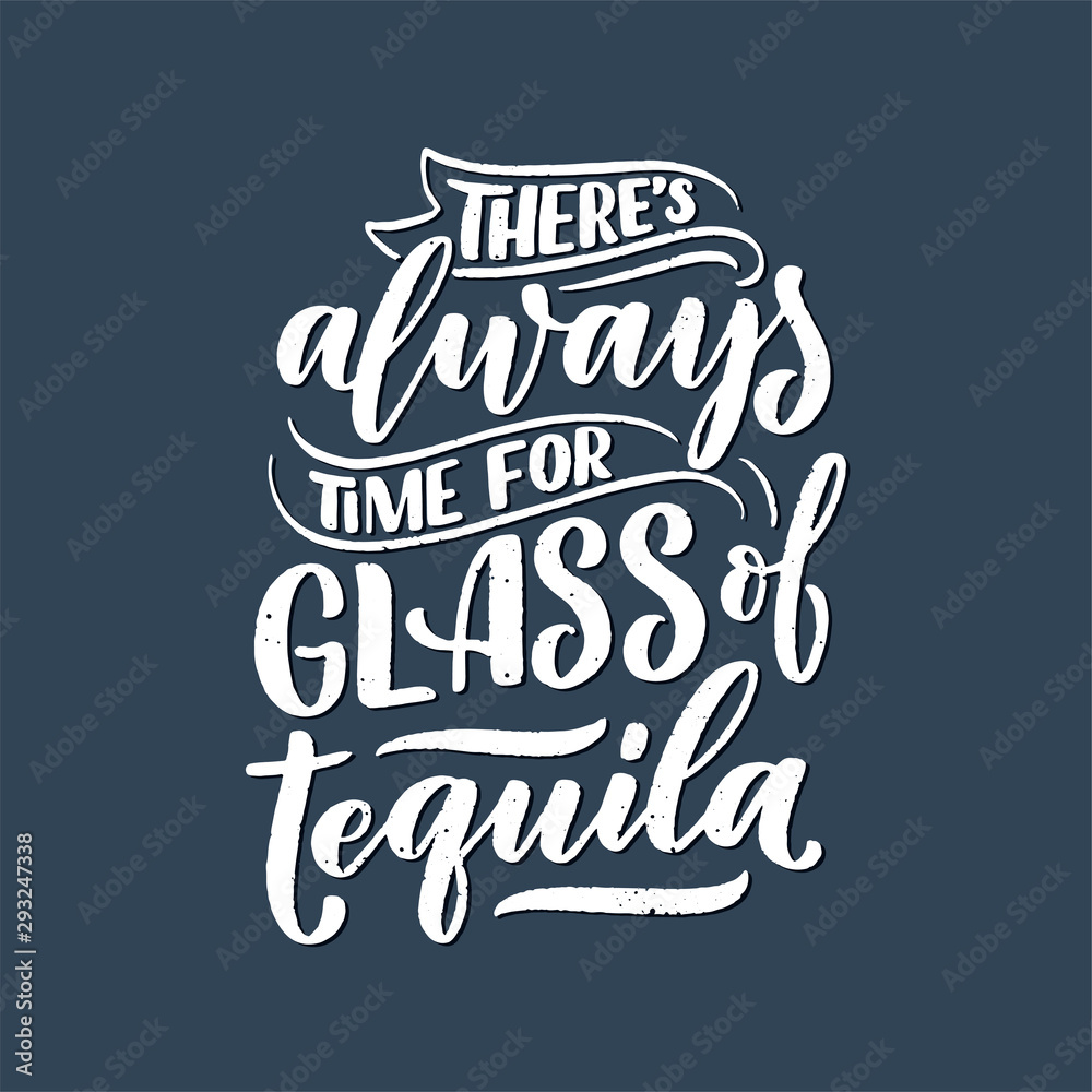 Lettering poster with quote about tequila in vintage style ...