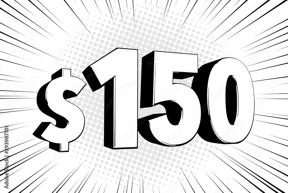 150$ one hundred fifty price symbol. Comic numbers with dollar sign on ...