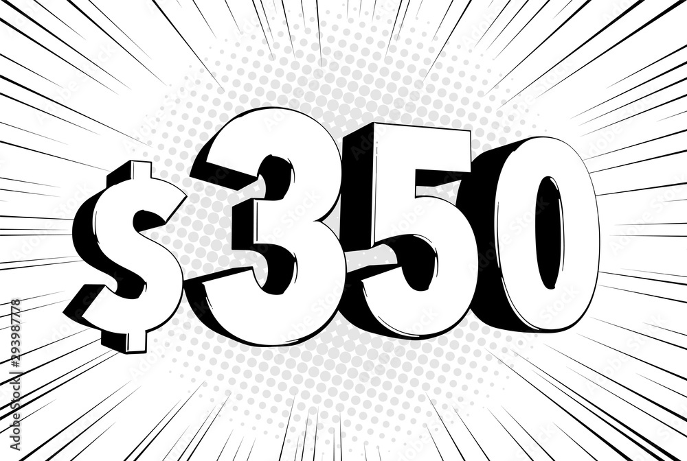 350$ three hundred fifty price symbol. Comic numbers with dollar sign ...