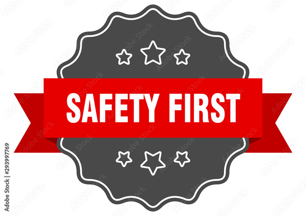 safety first red label. safety first isolated seal. safety first Stock ...