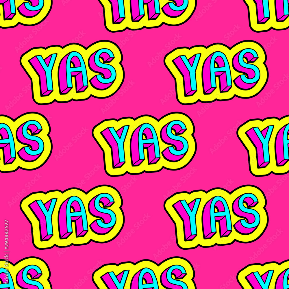 Seamless pattern with patch badges with colorful slang words “YAS ...