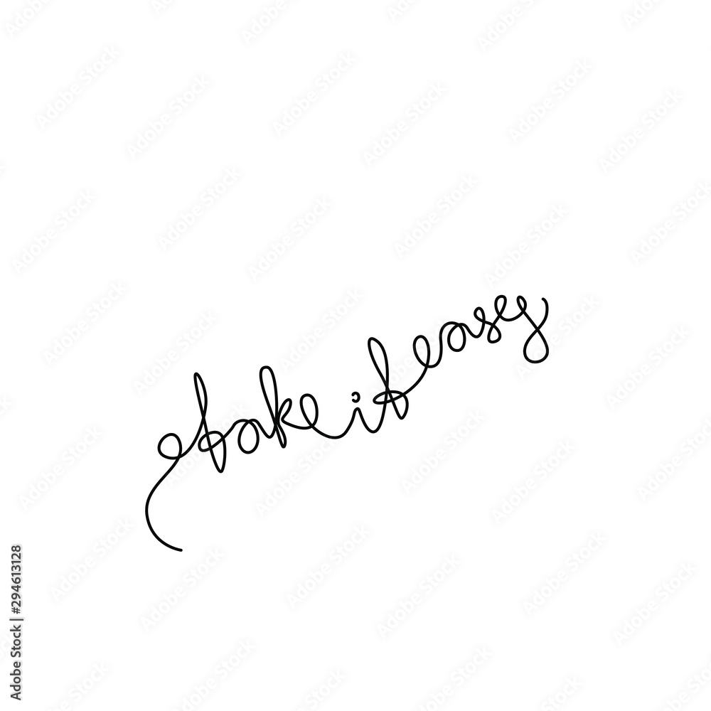Take it easy, word, calligraphy, continuous line drawing, hand ...