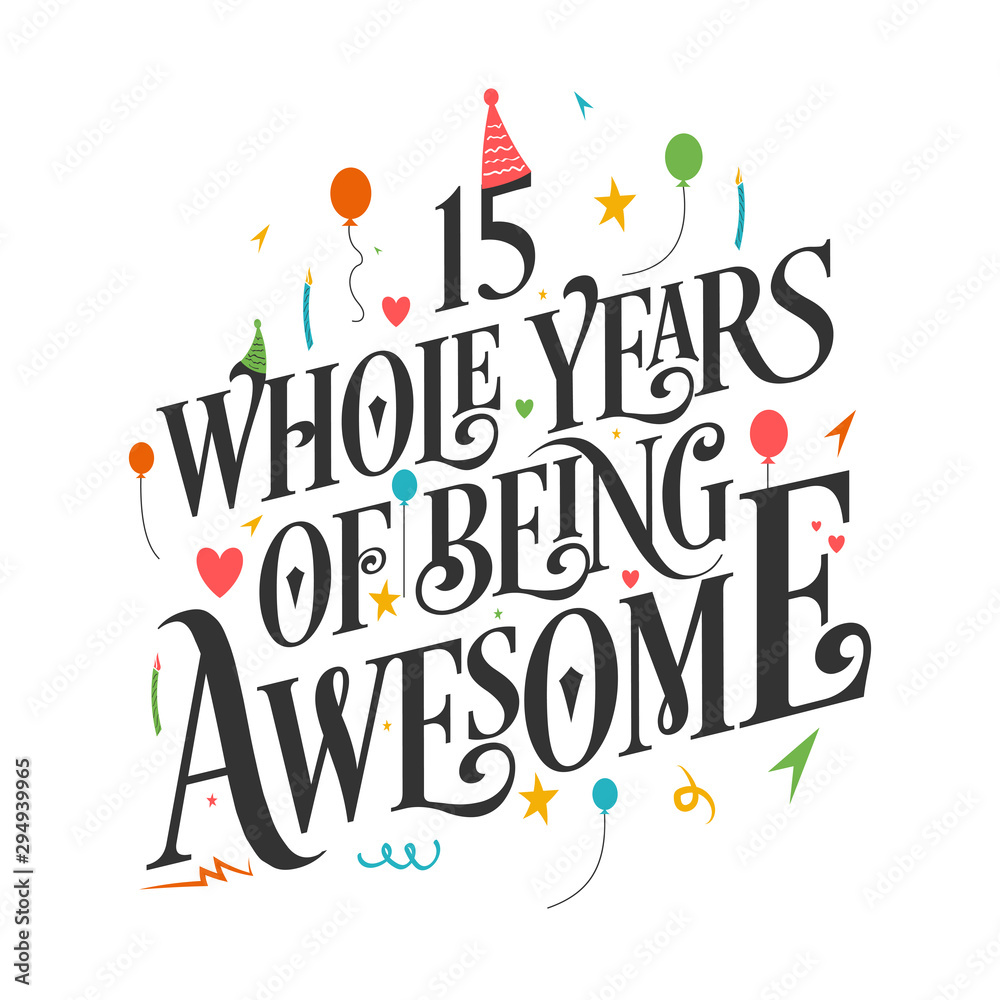 15th Birthday And 15th Wedding Anniversary Typography Design "15 Whole ...