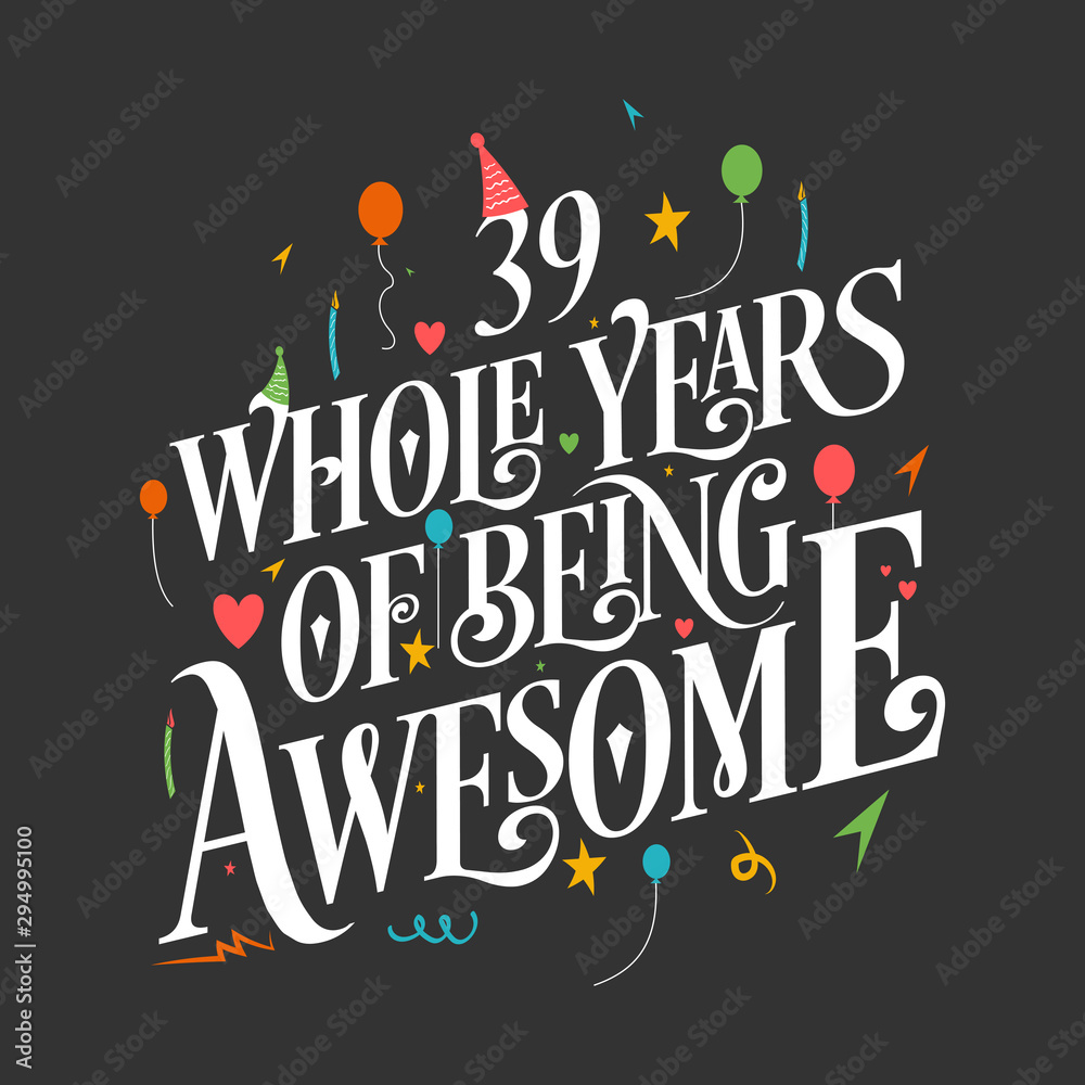 39th Birthday And 39th Wedding Anniversary Typography Design "39 Whole ...