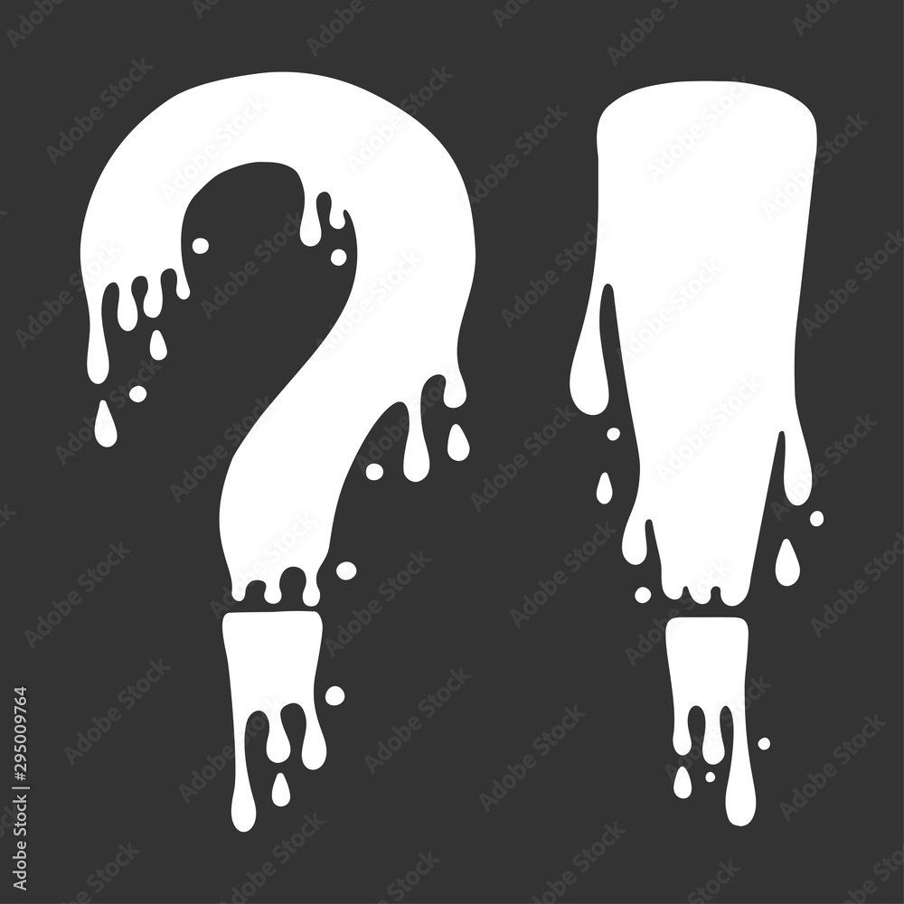 Question mark and exclamation punctuation point set. Liquid dripping ...