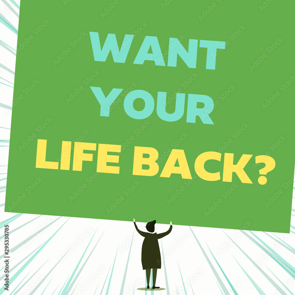Handwriting text writing Want Your Life Back Question. Conceptual photo ...