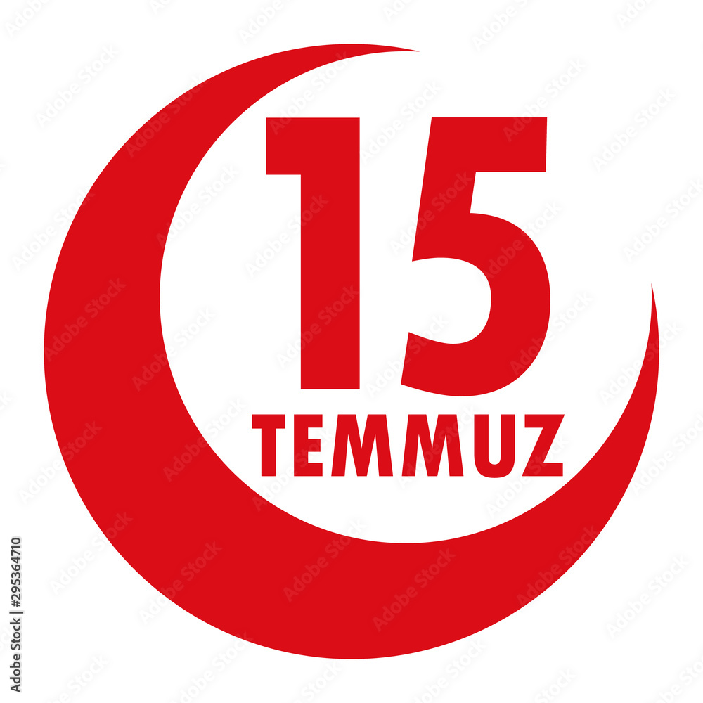 15 July the Democracy and National Unity Day (15 Temmuz Demokrasi ve ...