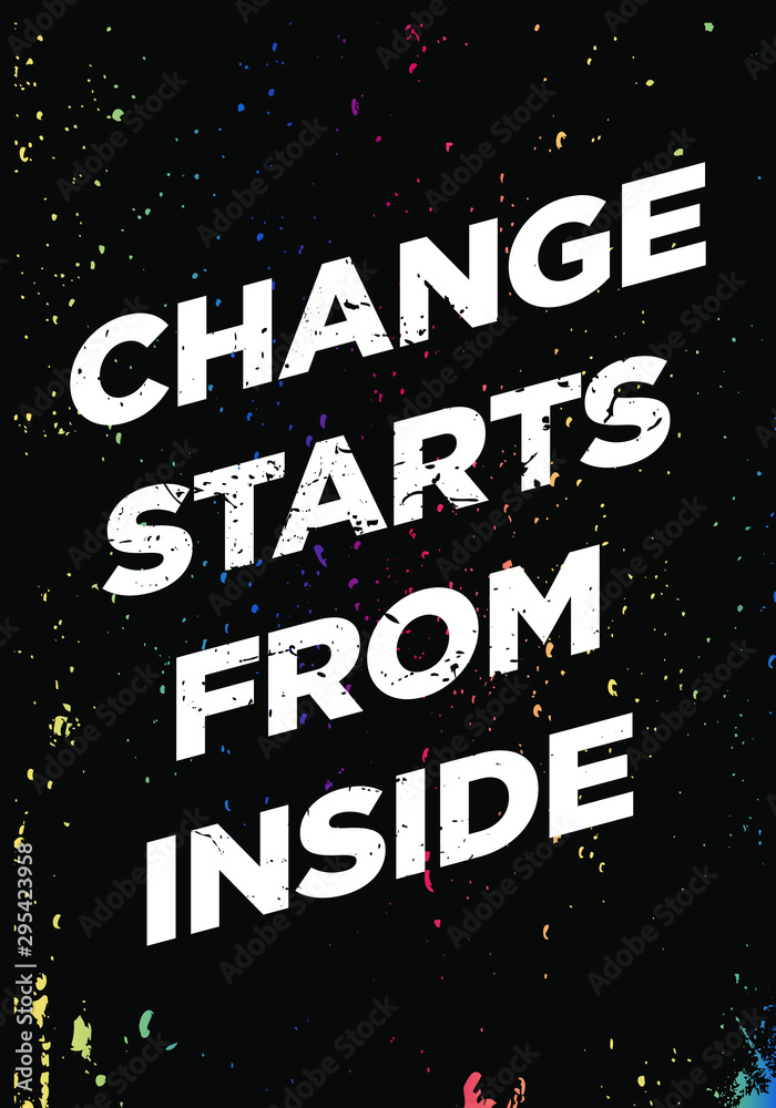 change starts from inside motivation quotes vector grunge design Stock ...