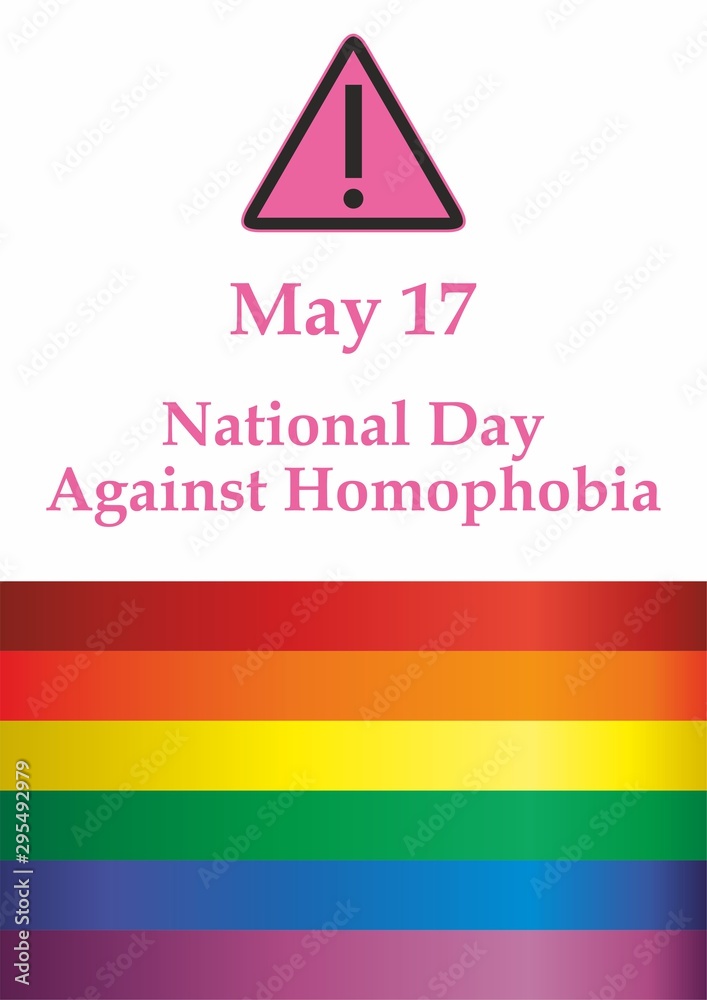 International Day Against Homophobia, May 17. Rainbow flag ...