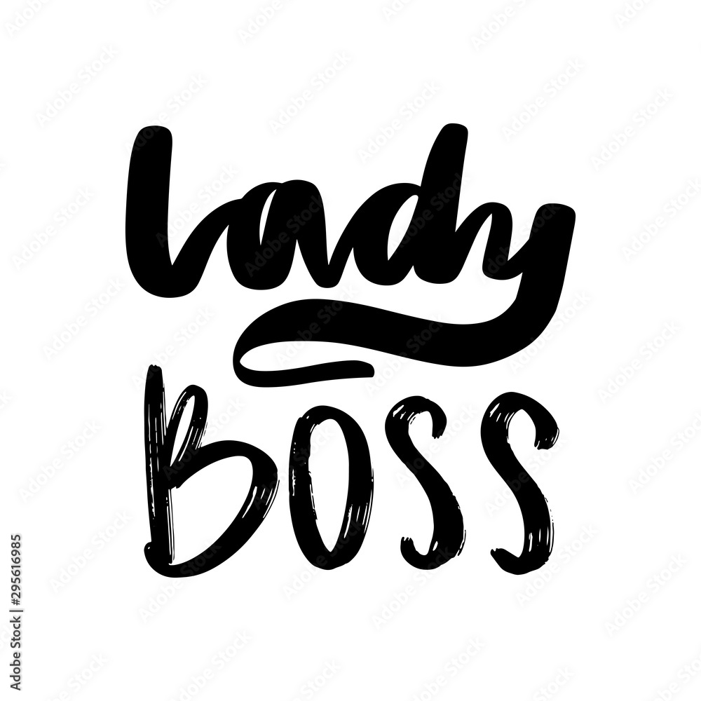 Lady Boss Vector Poster Brush Calligraphy Feminism Slogan With Handwritting Lettering Stock