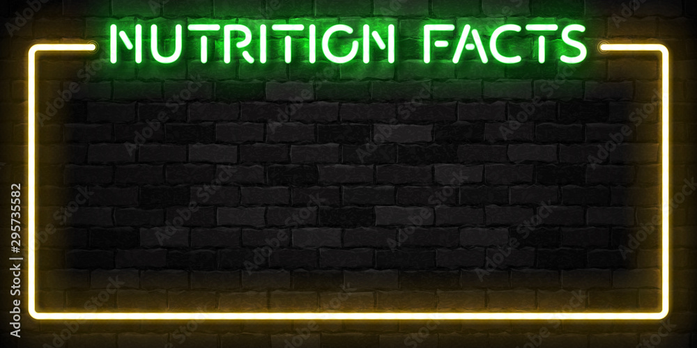 Vector realistic isolated neon sign of Nutrition Facts frame logo for ...