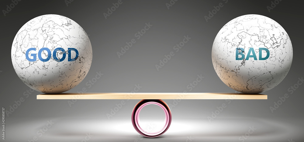Good and bad in balance - pictured as balanced balls on scale that ...