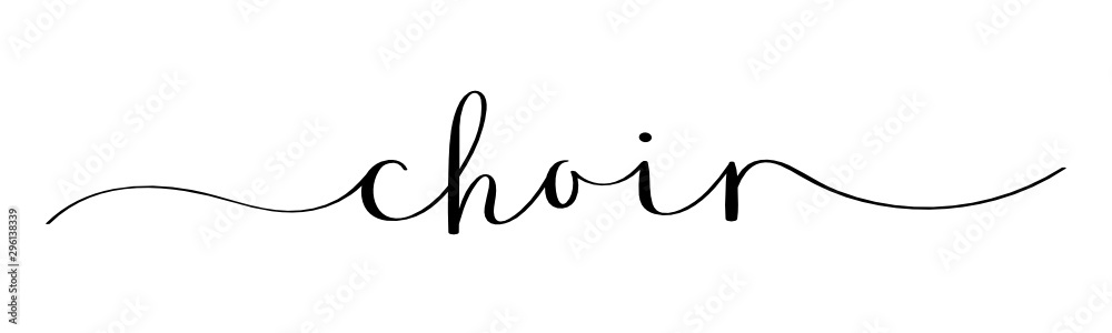 CHOIR vector brush calligraphy banner with swashes Stock Vector | Adobe ...