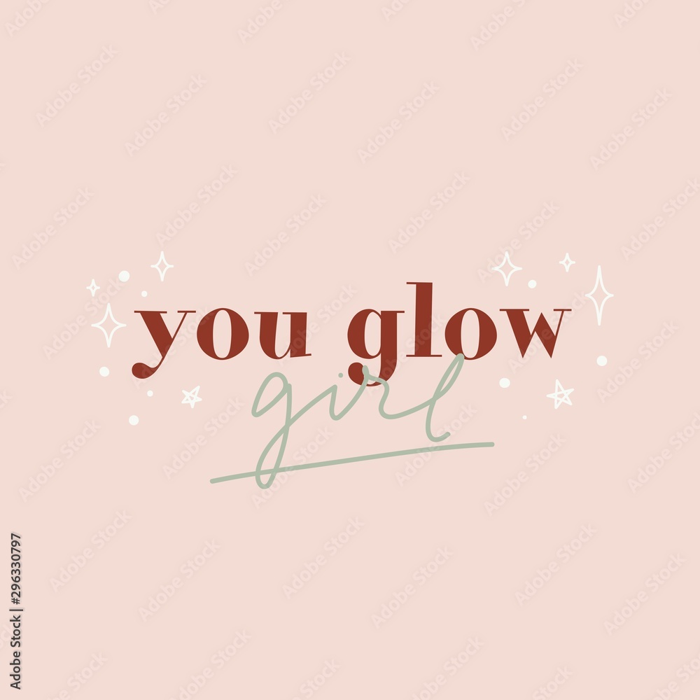 You glow girl inspirational card decorated by sparkle symbol vector ...