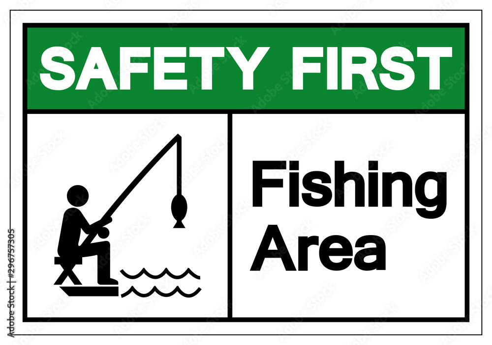 Safety First Fishing Area Symbol Sign ,Vector Illustration, Isolate On ...