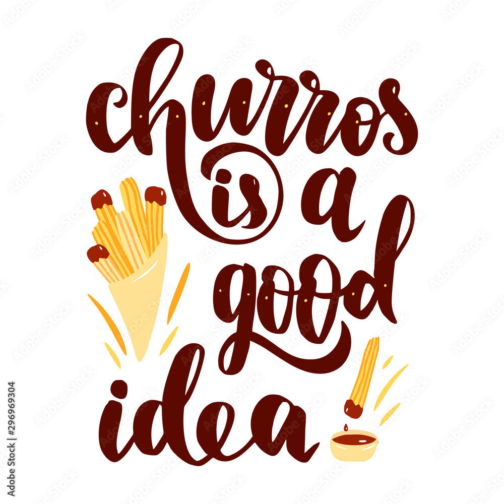 Churros is a good idea. Hand drawn lettering illustration. Stock Vector ...