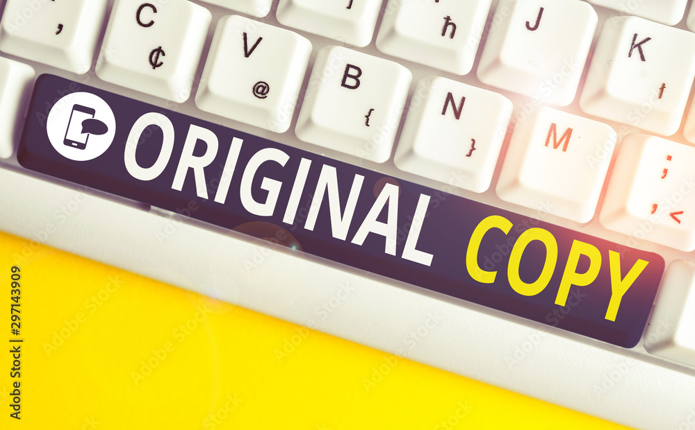 Conceptual hand writing showing Original Copy. Concept meaning Main ...