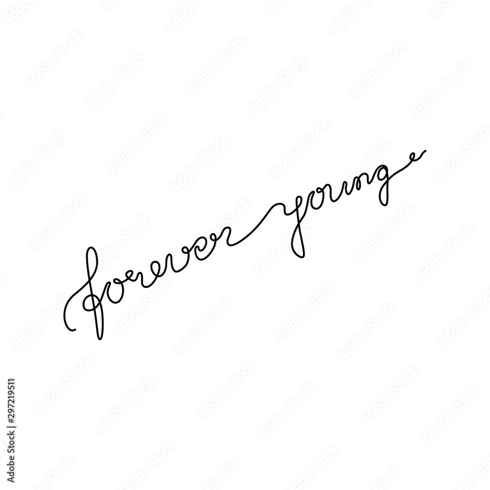 Forever Young lettering, continuous line drawing, hand lettering small ...