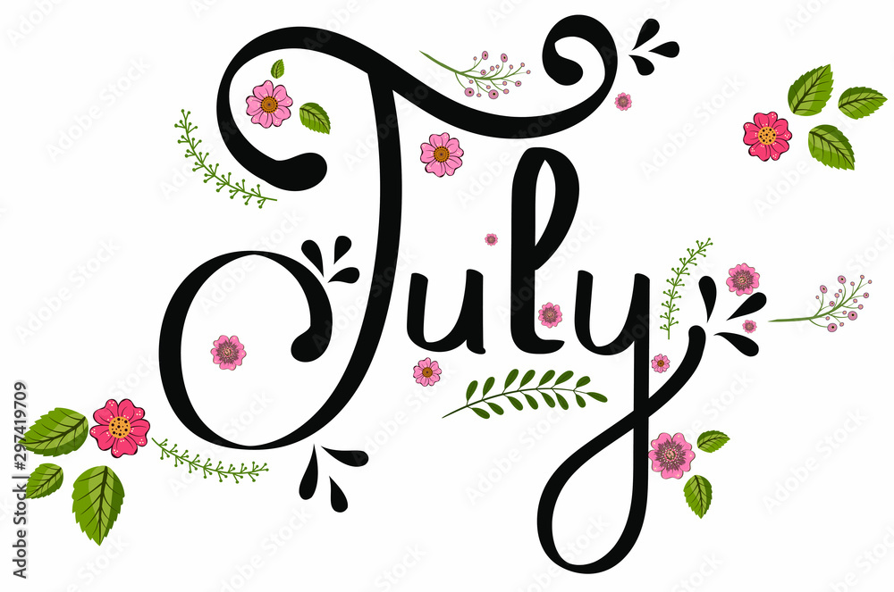 JULY month vector with flowers and leaves. Decoration text floral. Hand ...