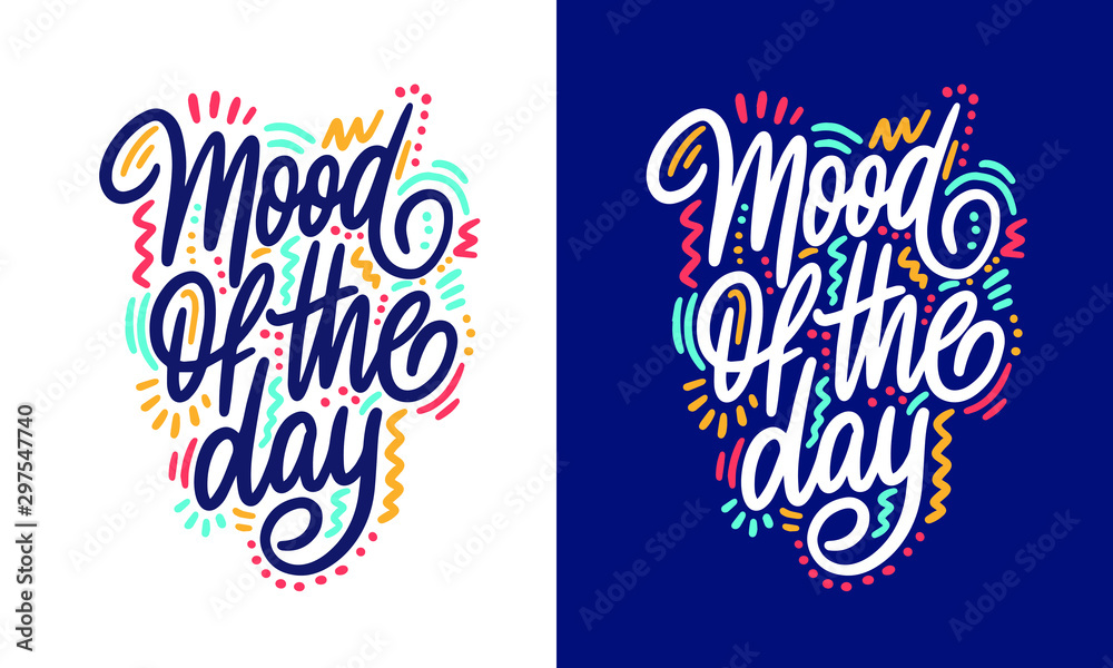 Hand-drawn lettering of the phrase; Mood of the day. Handmade lettering ...