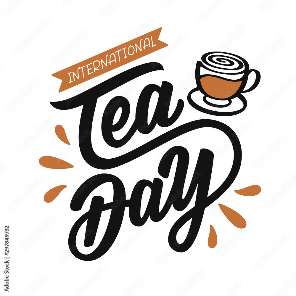 International Tea Day quote – December 15. Hand drawn vector logo with ...