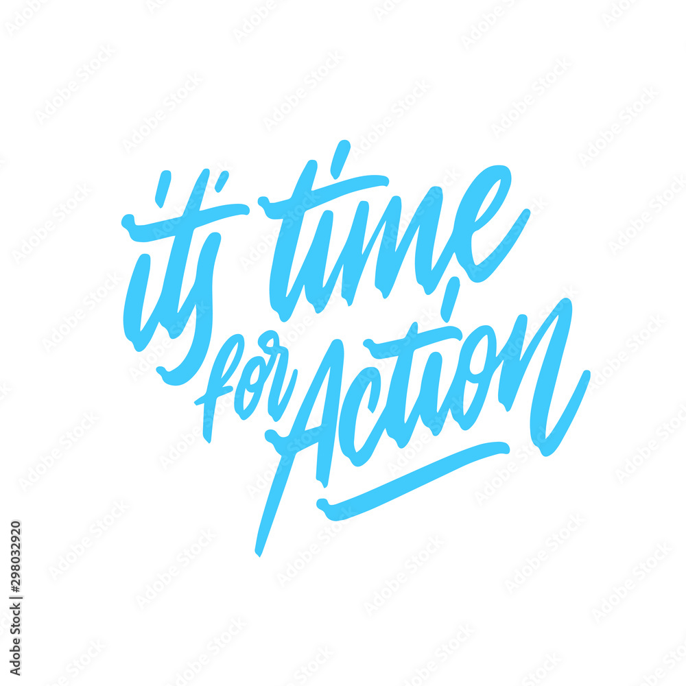 It's Time For Action modern calligraphy lettering. Free hand drawn ...