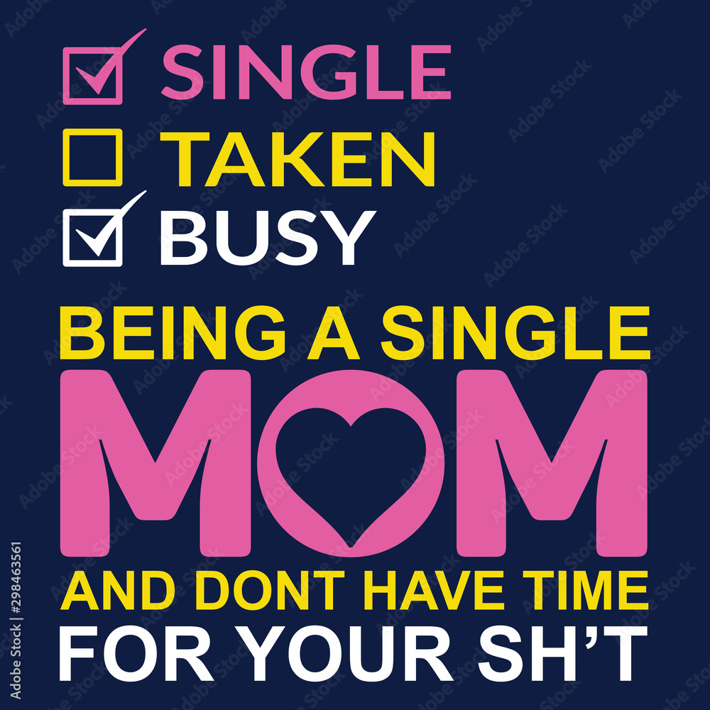 Being A Single Mom Quotes And Sayings