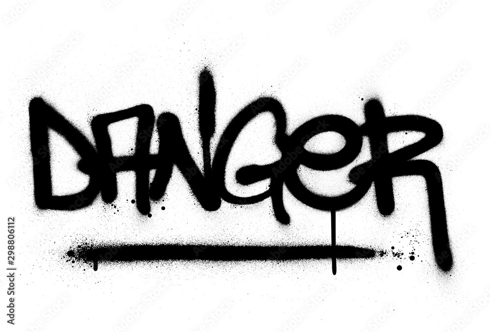 graffiti danger word sprayed in black over white Stock Vector | Adobe Stock