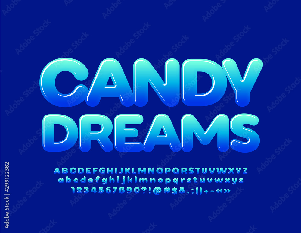 Vector bright Emblem Candy Dreams. Blue Glossy Font. Stylish Alphabet ...