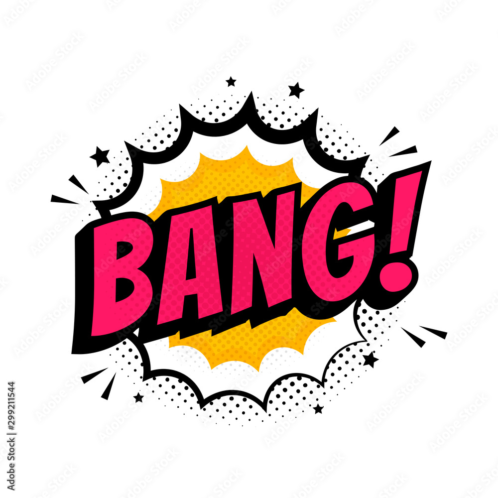 Bang sign. Wording comic speech bubble in pop art style on burst and ...