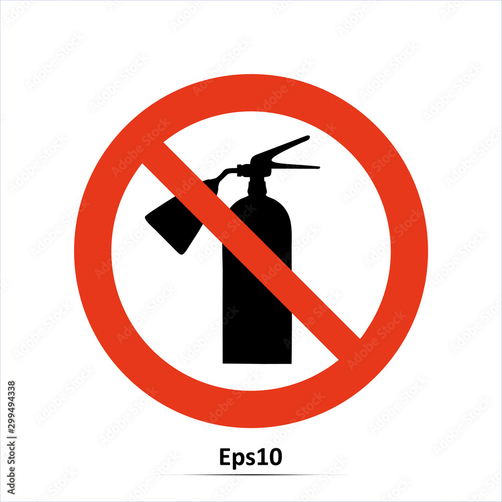 Do Not Use Fire Extinguishers Safety signs. Vector Illustration. Red ...